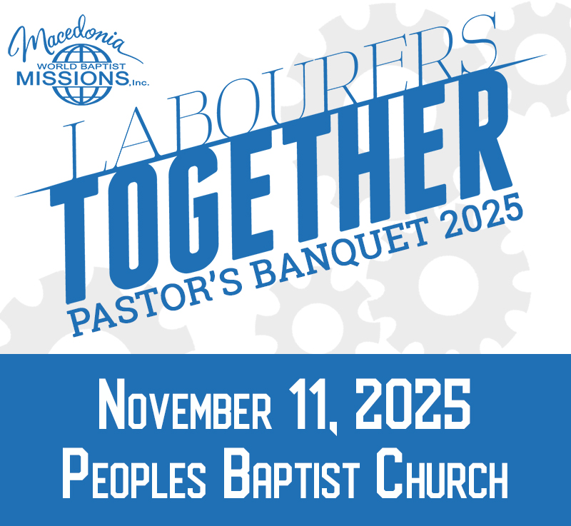 Labourers Together - Macedonia World Baptist Missions, Inc.